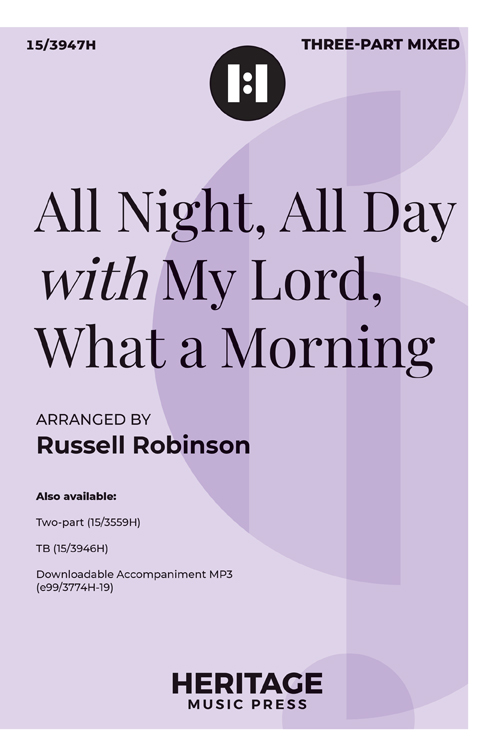 All Night, All Day with My Lord, What a Morning