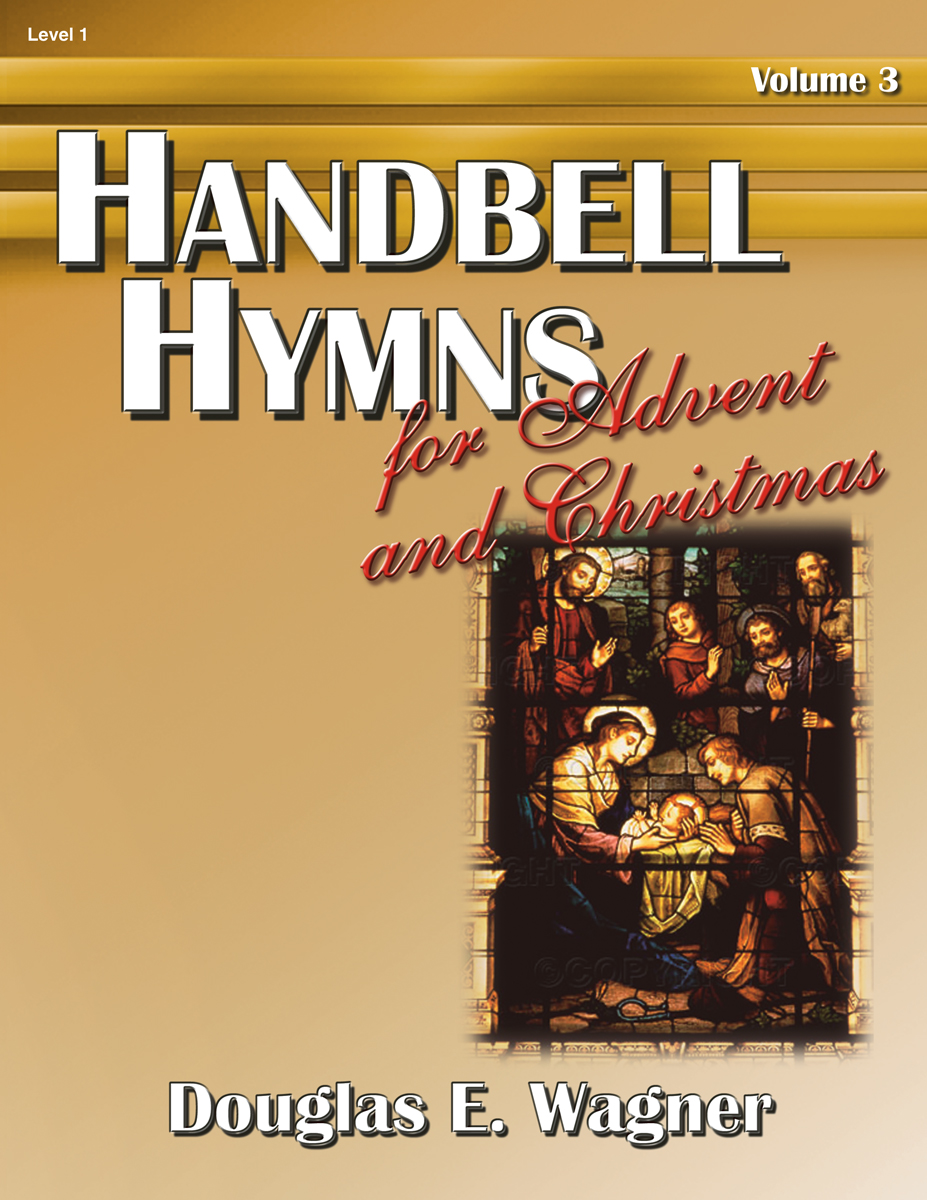 Handbell Hymns for Advent and Christmas, Vol. 3