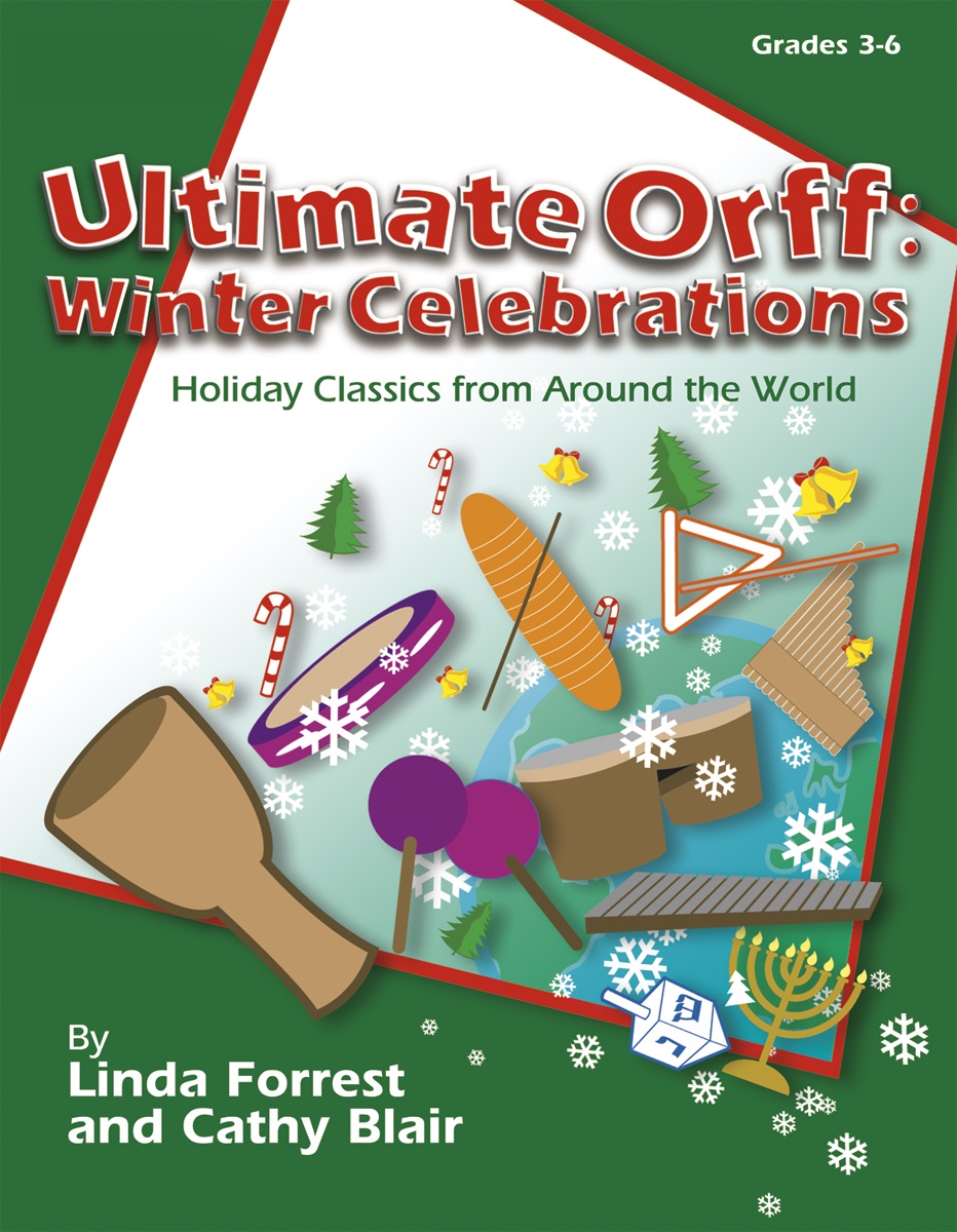 Ultimate Orff: Winter Celebrations: Holiday Classics from Around the World