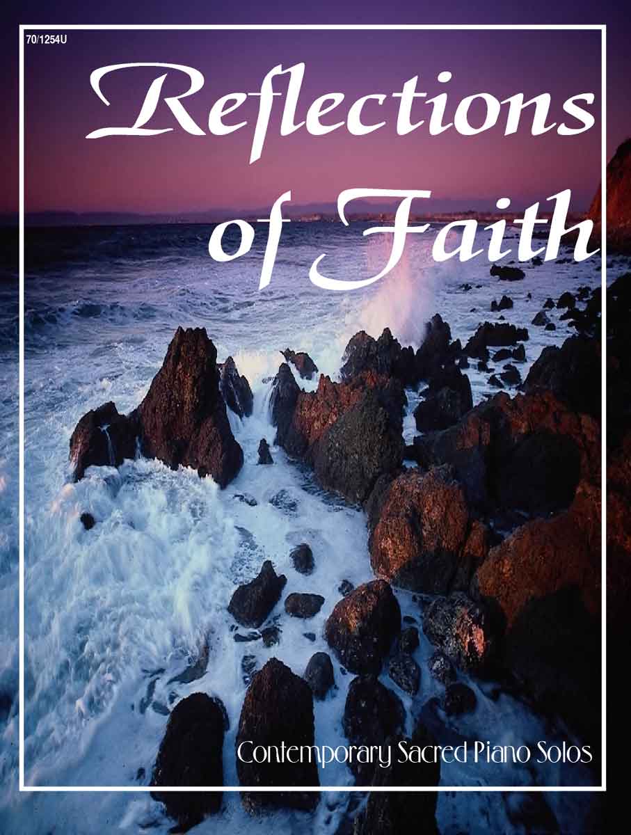 Reflections of Faith: Contemporary Sacred Piano Solos