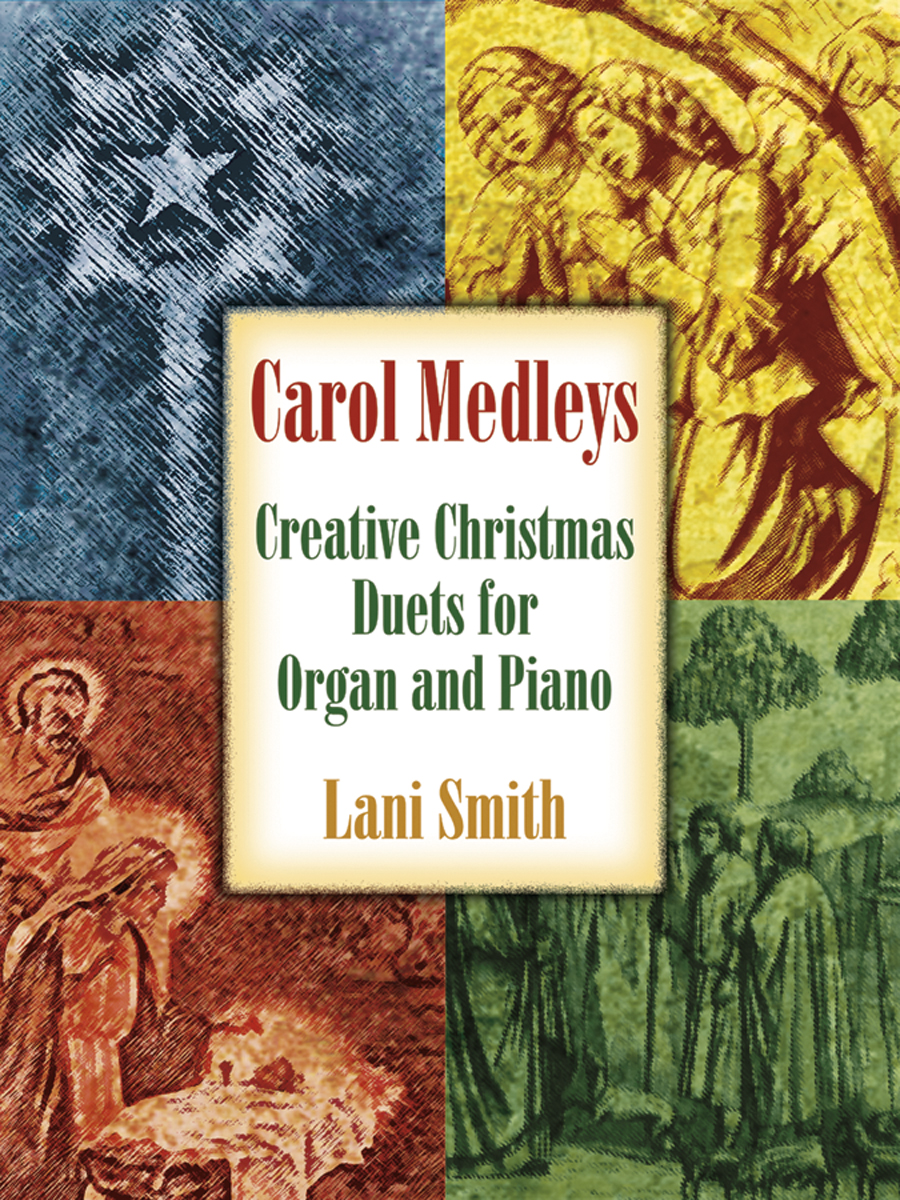Carol Medleys: Creative Christmas Duets for Organ and Piano