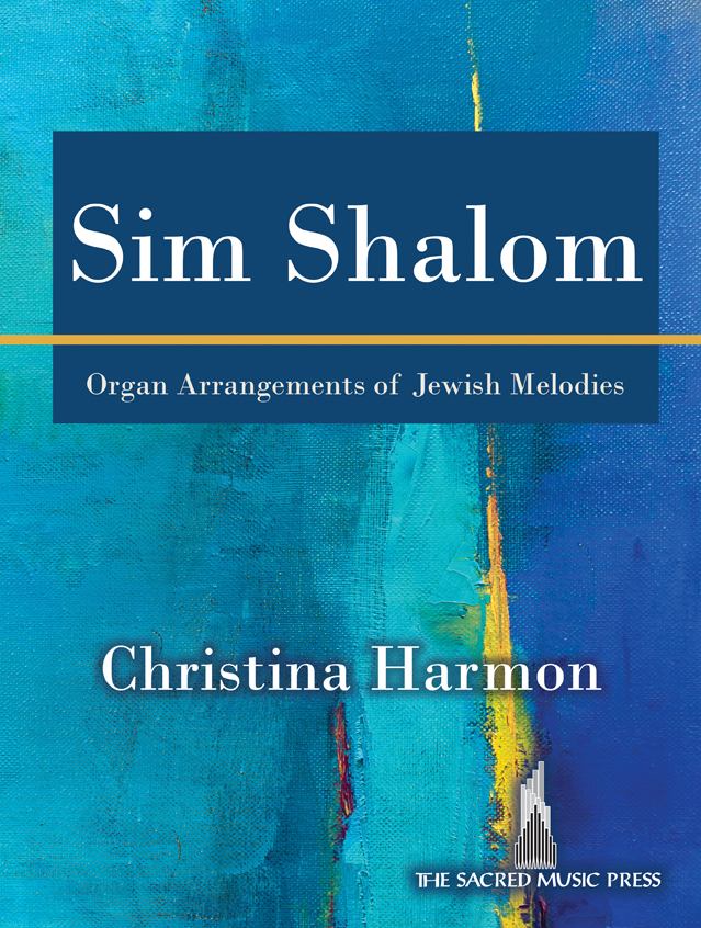 Sim Shalom: Organ Arrangements of Jewish Melodies