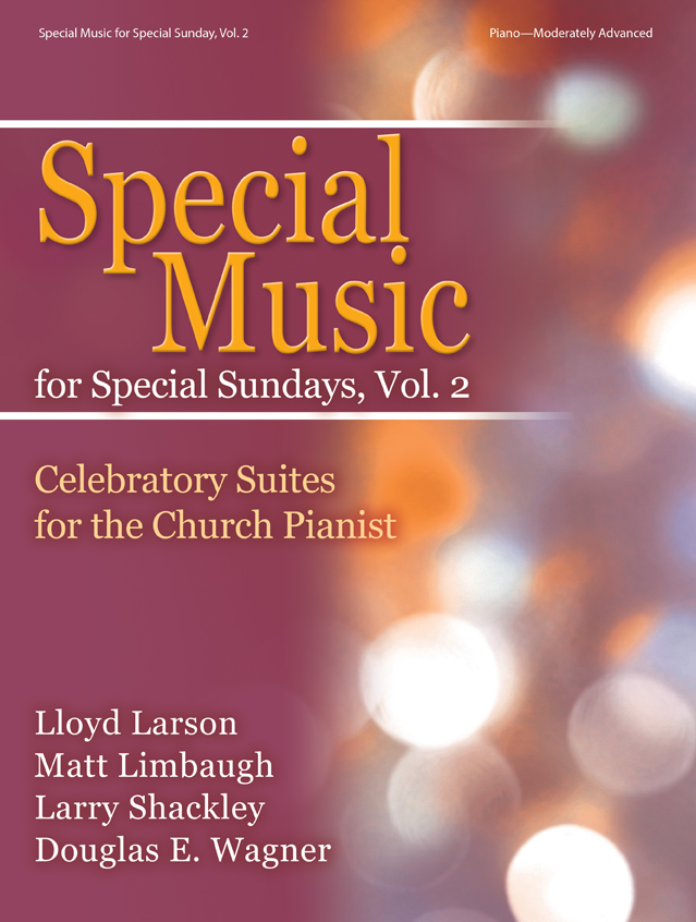 Special Music for Special Sundays, Vol. 2: Celebratory Suites for the ...