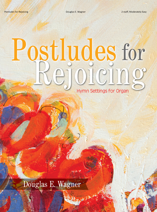 Postludes for Rejoicing: Hymn Settings for Organ