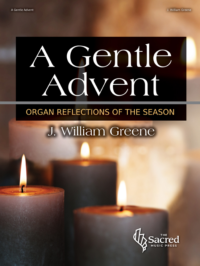 A Gentle Advent | Organ Reflections of the Season