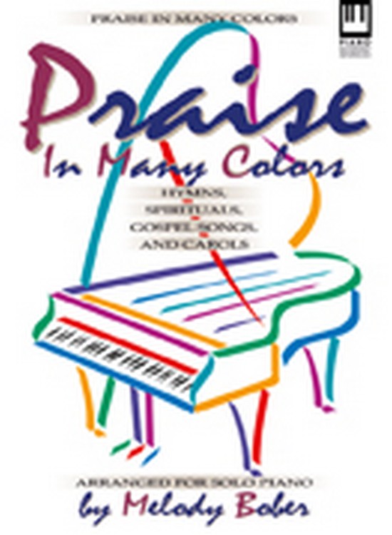 Praise In Many Colors: Hymns, Spirituals, Gospel Songs and Carols