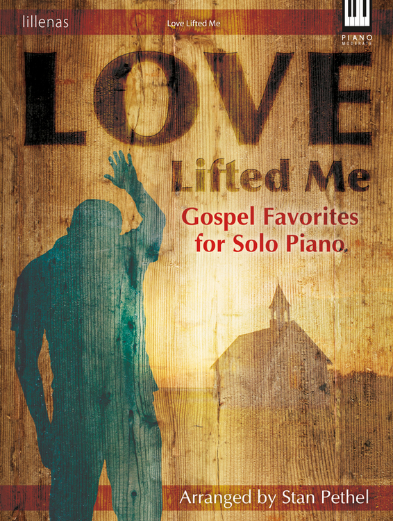 Love Lifted Me Gospel Favorites For Solo Piano
